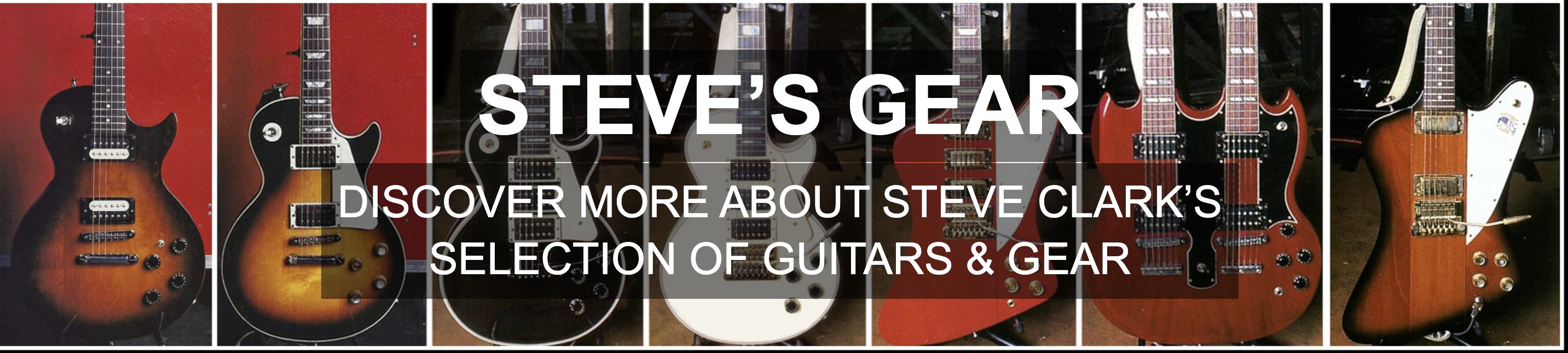 GUITARS & GEAR - STEVE CLARK GUITAR In Loving Memory